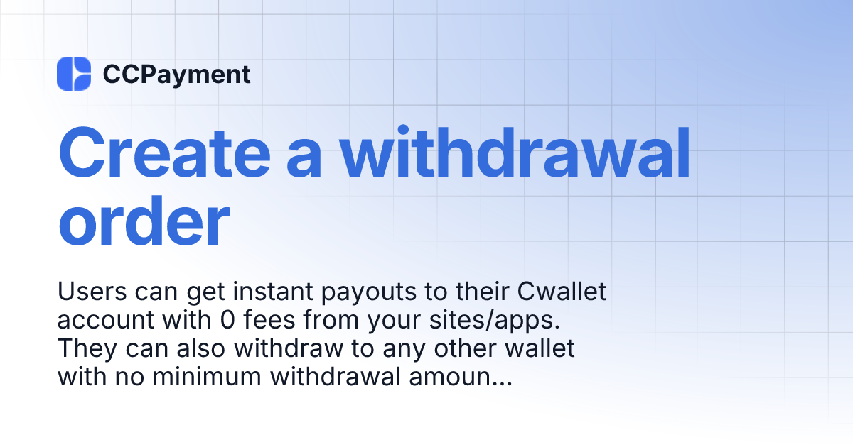 Create a withdrawal order | CCPayment