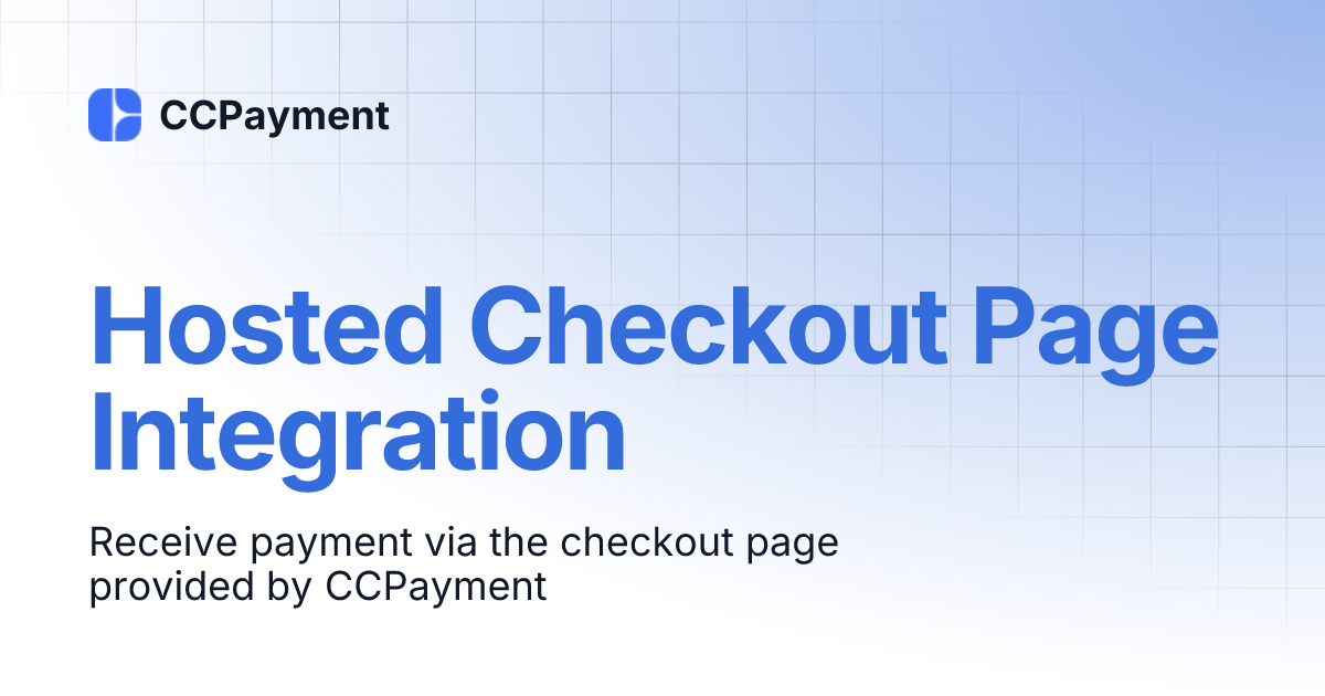 Hosted Checkout Page Integration | CCPayment