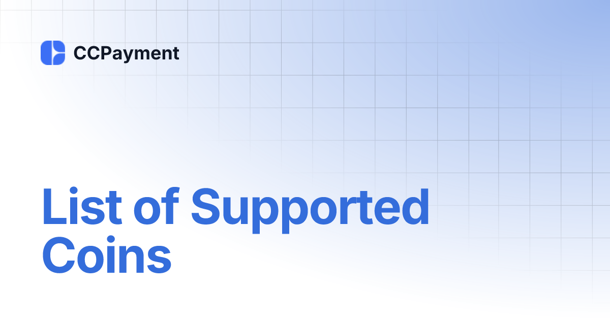 List of Supported Coins | CCPayment